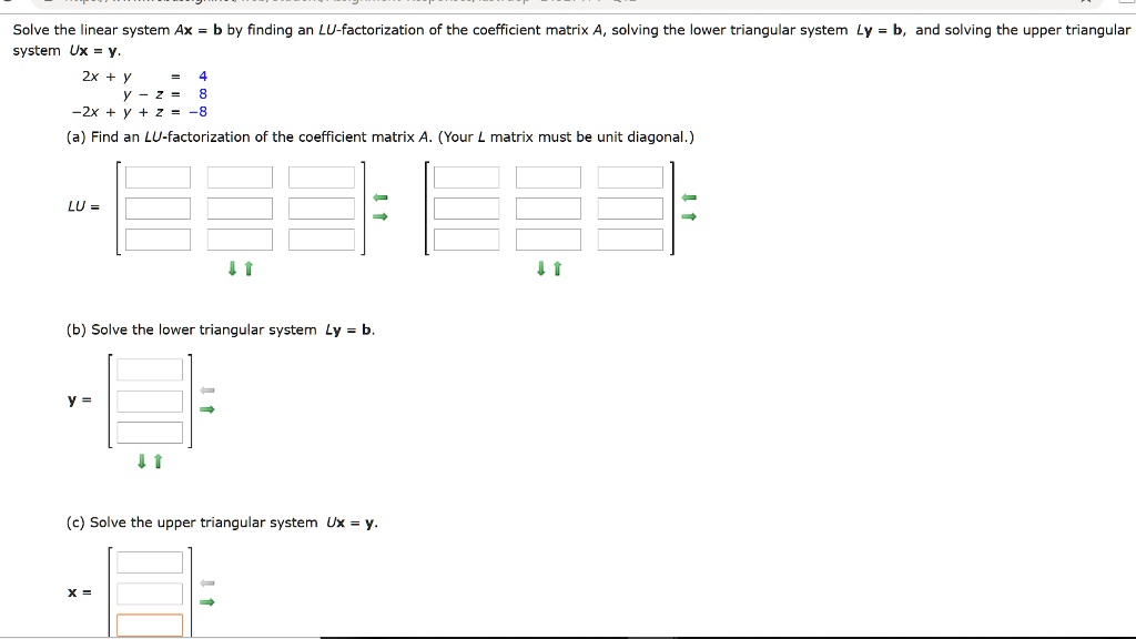 Solved Solve The Linear System Ax B By Finding A Lu Factorization Of The Coefficient Matrix