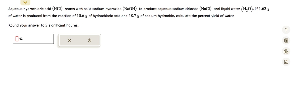 SOLVED: Aqueous hydrochloric acid (HCl) reacts with solid sodium hydroxide (NaOH) to produce ...