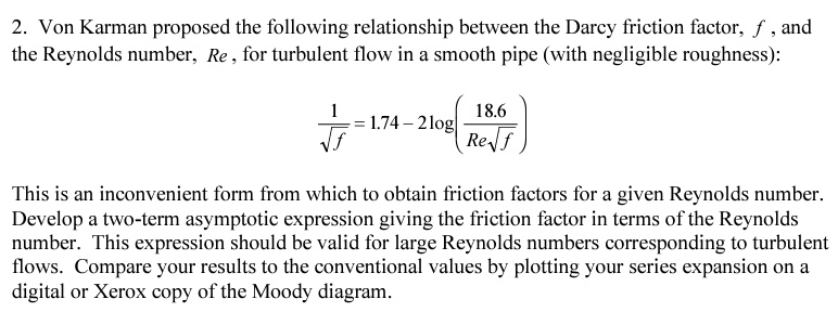 2. Von Karman proposed the following relationship between the Darcy ...
