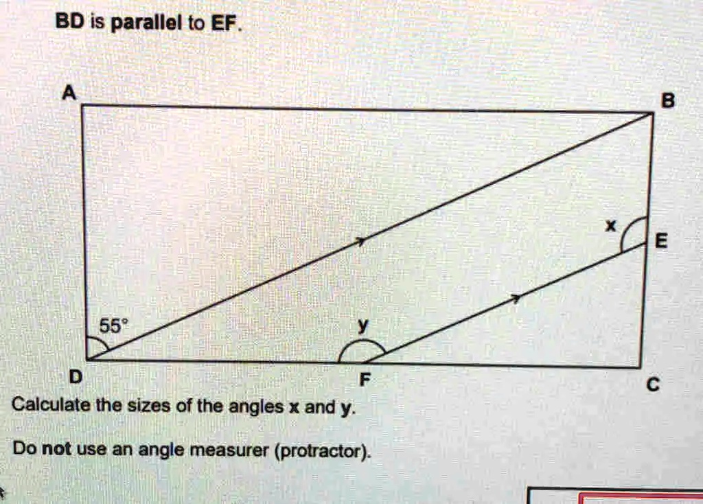 BD is parallel to EF. Calculate the sizes of the angles x and y. Do not use an angle measurer ...