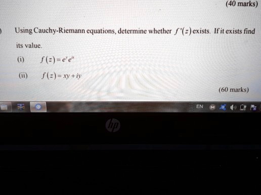 SOLVED: (40 marks) Using Cauchy-Riemann equations,determine whether f ... SOLVED: (40 marks) Using Cauchy-Riemann equations,determine whether f ...