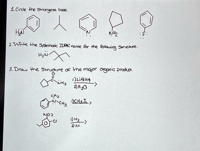 [GET ANSWER] 1. Circle the strongest base. H?N ????? ? NH2 F: 2. Write ...