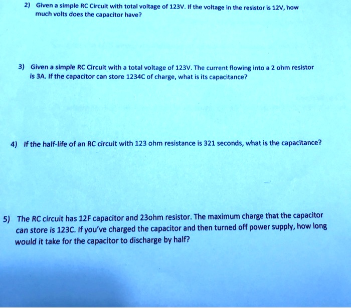 SOLVED:Given simple RC Circuit with total voltage of 123V. If the voltage in the resistor Is 12V ...