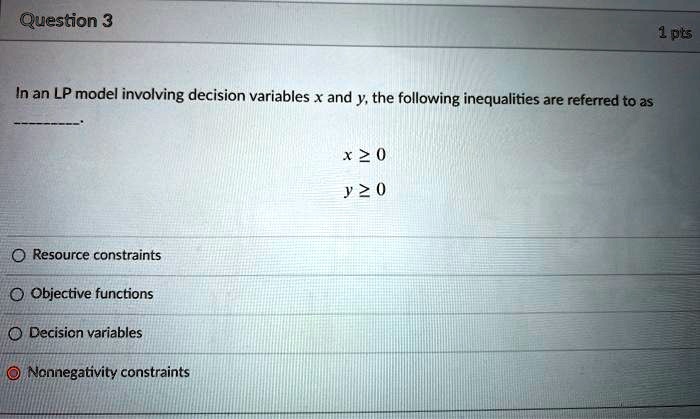 SOLVED: In an LP model involving decision variables x and y, the following inequalities are ...