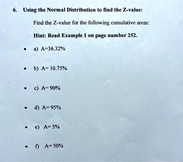 SOLVED: Using the Normal Distribution to find the Z-value: Find the Z ...