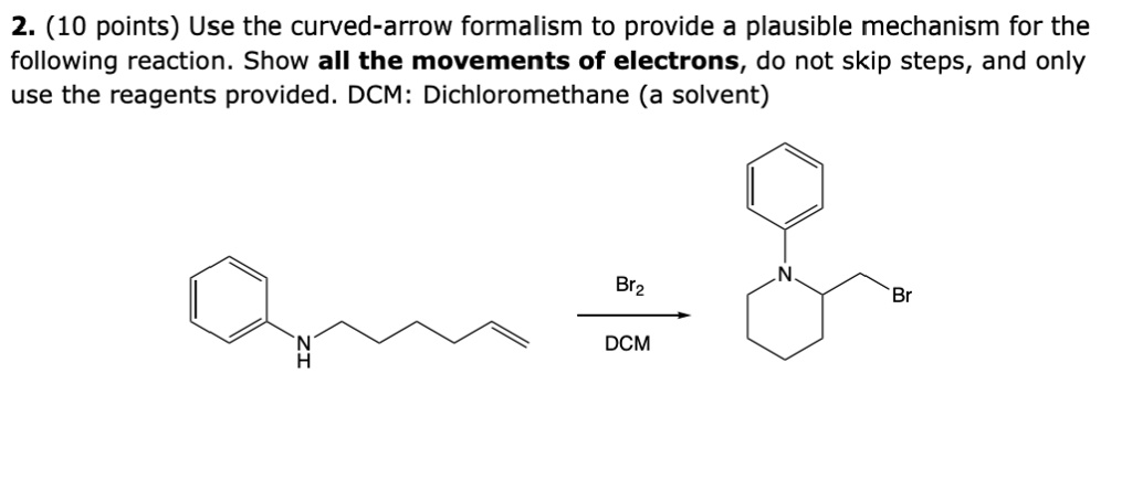 SOLVED: 2. (10 points) Use the curved-arrow formalism to provide a ...