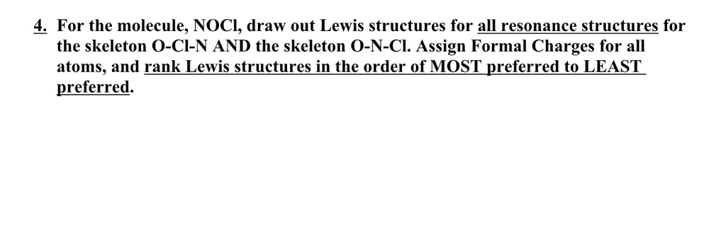 SOLVED: 4 For the molecule, NOCI; draw out Lewis structures for alL ...