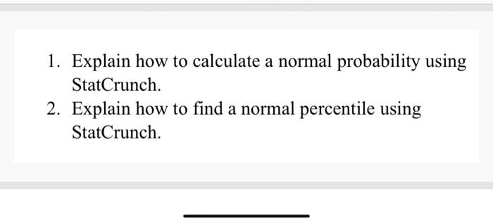 SOLVED: 1 Explain how to calculate a normal probability using ...