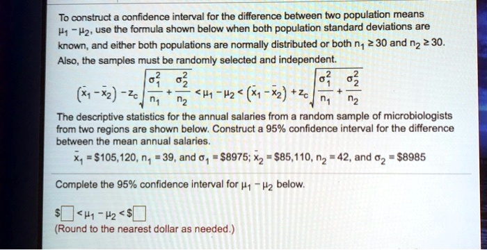 SOLVED: To construct a confidence interval for the difference between ...