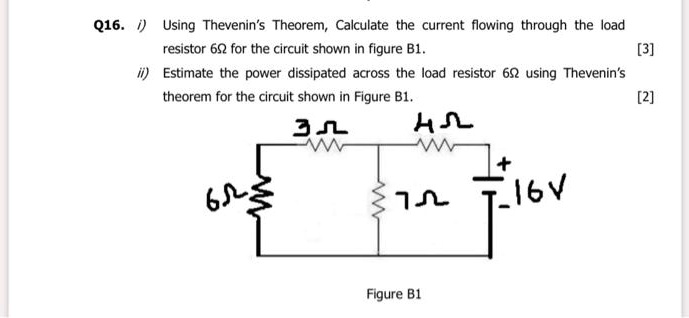 Q16. i) Using Thevenin's Theorem, Calculate the current flowing through the load resistor 6Ωfor ...