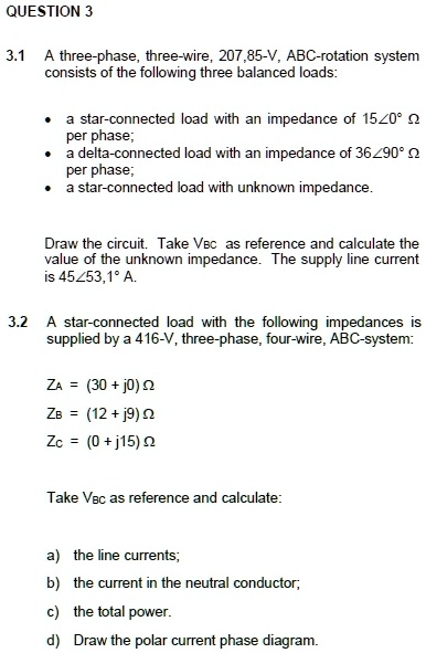 SOLVED: QUESTION 3 3.1 A three-phase, three-wire, 207.85 V, ABC ...