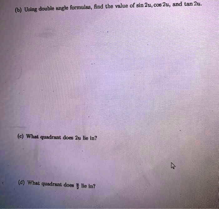 SOLVED: And the value of gin Zu, cos Zu, and tan Zu (6) Using double ...