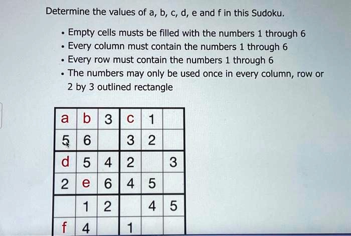 SOLVED: Determine the values of a, b, c, d, e and f in this Sudoku. Empty cells musts be filled ...