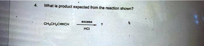 SOLVED: What is the product expected from the reaction shown? CH3CH=CH2 excess HCl