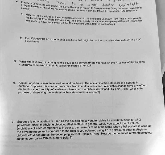 4. Ideally, a compound will exhibit the same Rf value in repeat TLC ...