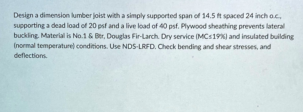 design a dimension lumber joist with a simply supported span of 145 ft ...