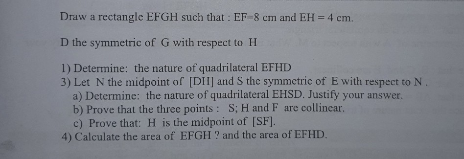 SOLVED: Draw a rectangle EFGH such that : EF=8 cm and EH=4 cm. D the ...