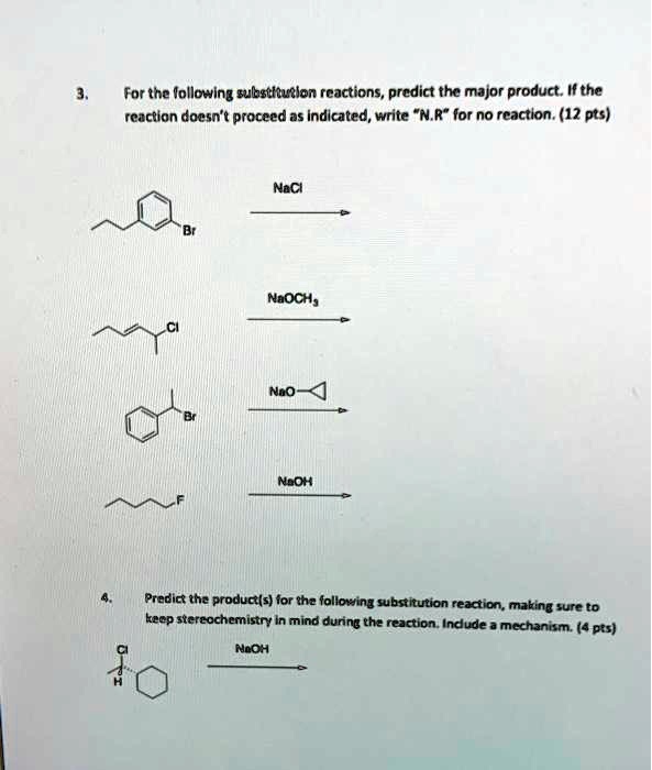 SOLVED: For the lollowing substhuelon reactions, prcdict thc major product If the reaction docsn ...
