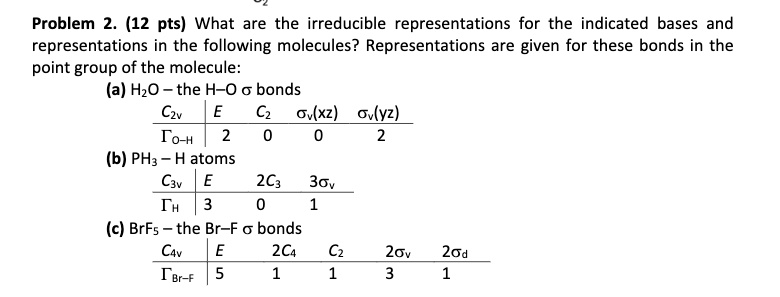 SOLVED: Problem (12 pts) What are the irreducible representations for ...