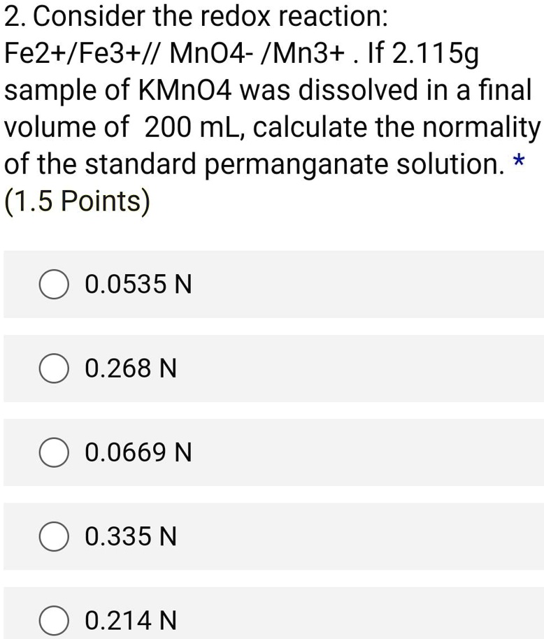 SOLVED: Consider the redox reaction: Fe2+/Fe3+/l MnO4-/Mn3+. If a 2 ...