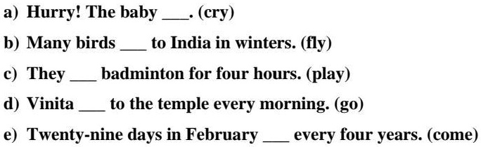[GET ANSWER] fill in the blanks with the correct tenses of the verb given in the bracket 64659