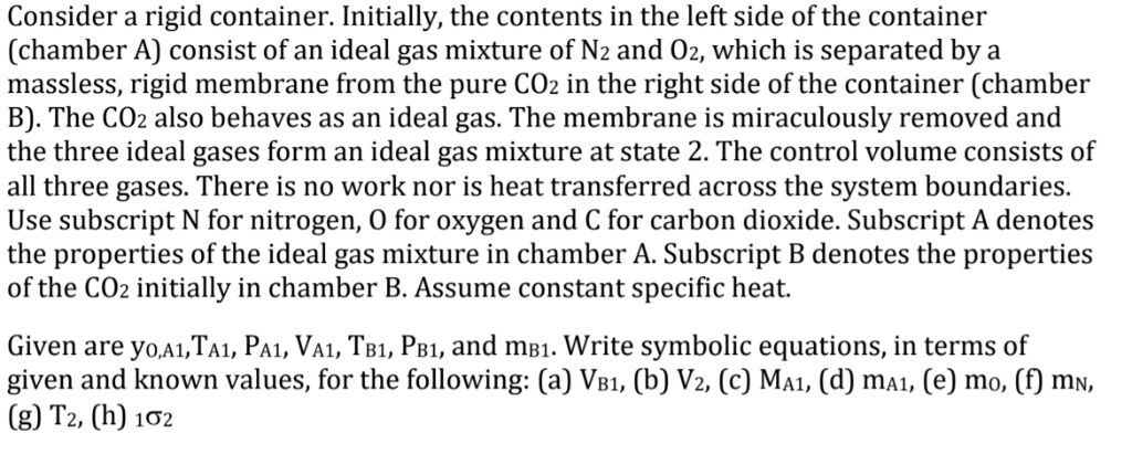 SOLVED: Consider a rigid container. Initially, the contents on the left side of the container ...