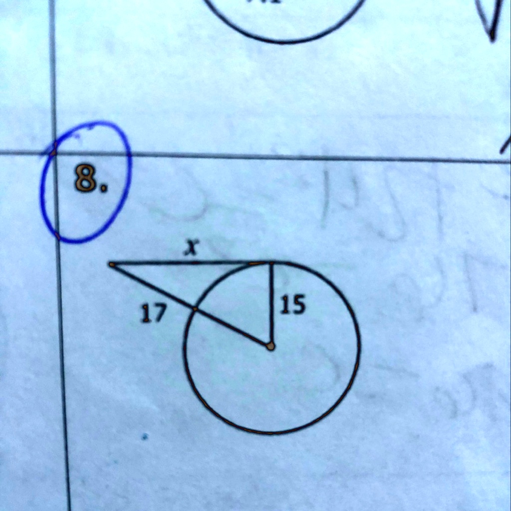 SOLVED: 'find the value of x .. assume that segments that appear to be tangent are tangent . 8 ...
