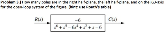 problem 3 how many poles are in the right half plane the left half ...