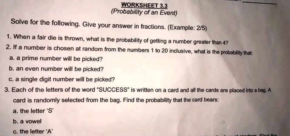 SOLVED: WORKSHEET 3.2 (Probability of an Event) Solve for the following: Give your answer in ...