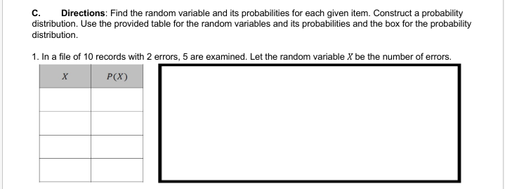 C. Directions: Find the random variable and its probabilities for each given item. Construct a ...
