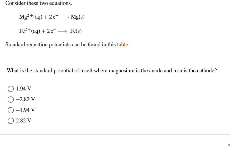 SOLVED: Consider these two equations: Mg2+(aq) + 2e- -> Mg(s) Fe2+(aq ...