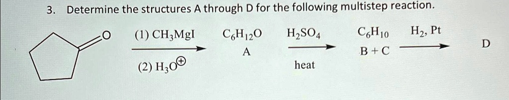 3. Determine the structures A through D for the following multistep ...