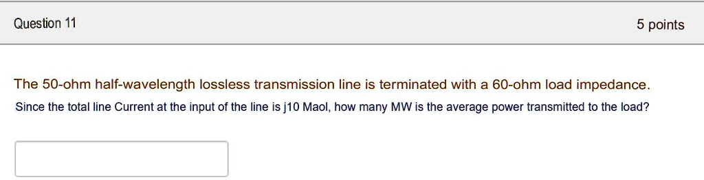 SOLVED: The 50-ohm half-wavelength lossless transmission line is ...