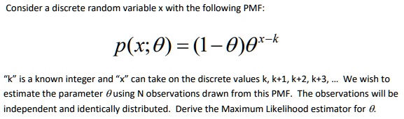 SOLVED:Consider discrete random variable with the following PMF: P(x;0) = (1~ 0)04-k "k" is ...