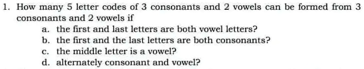 SOLVED: How many 5 letter codes of 3 consonants and 2 vowels can be ...