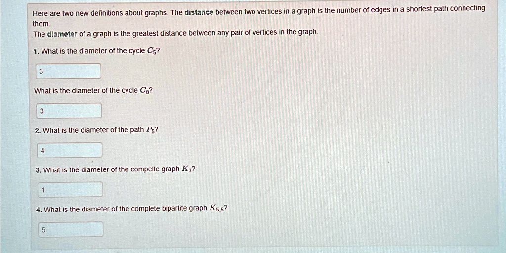 here are two new definitions about graphs the distance between two vertices in a graph is the ...
