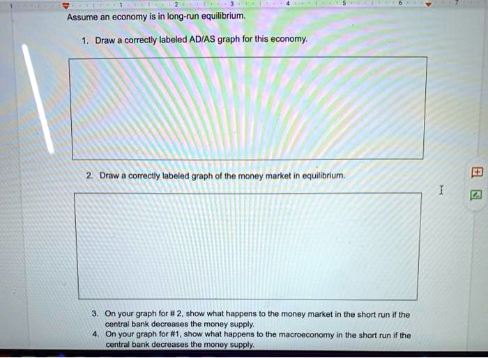 assume an economy is in long run equilibrium 1draw a correctly labeled ...