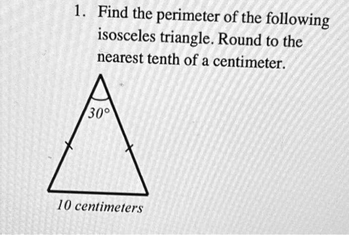 1 find the perimeter of the following isosceles triangle round to the ...