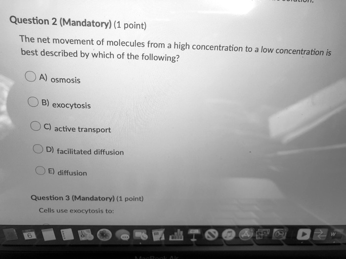 question 2 mandatory 1 point the net movement of molecules from a high ...