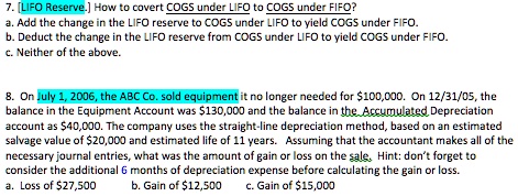 7. [LIFO Reserve.] How to covert COGS under LIFO to COGS under FIFO? a ...