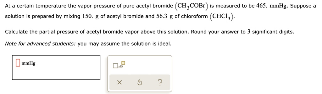 SOLVED:At a certain temperature the vapor pressure of pure acetyl ...