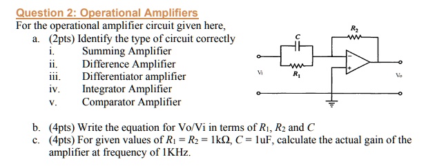SOLVED: Question 2: Operational Amplifiers For the operational amplifier circuit given here: a ...