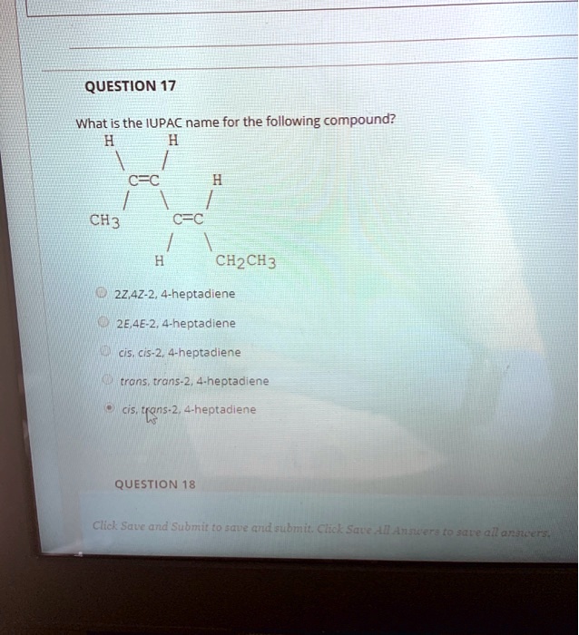 question 17 what is the iupac name for the following compound ch3 ...