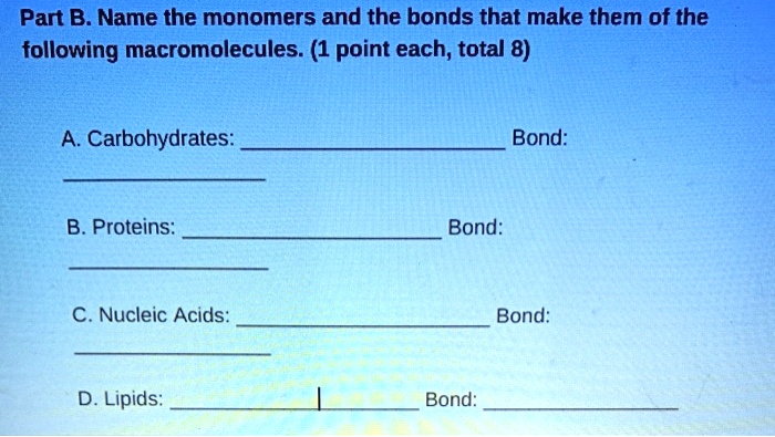 part b name the monomers and the bonds that make them of the following ...