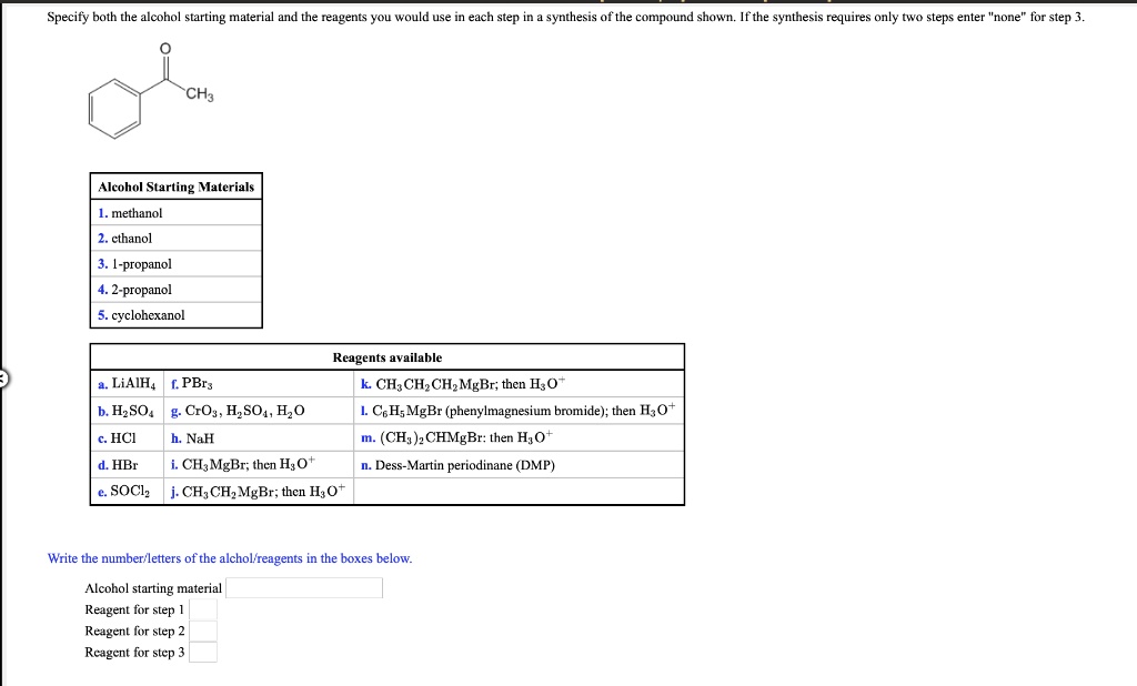 SOLVED: Specify both the alcohol starting material and the reagents ...