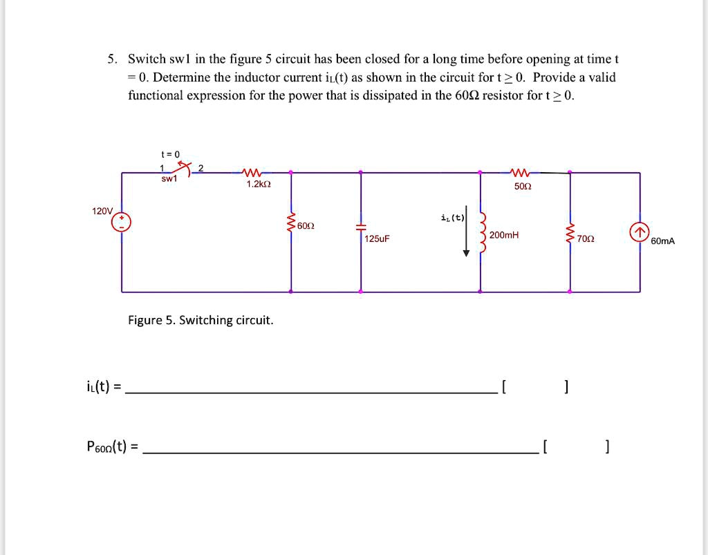SOLVED: 5. Switch swl in the figure 5 circuit has been closed for a long time before opening at ...