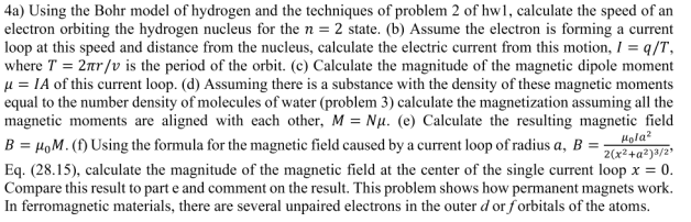 SOLVED: 4a) Using the Bohr model of hydrogen and the techniques of problem 2 of hw1, calculate ...