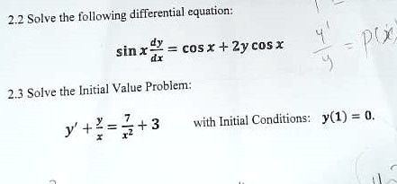 SOLVED: 2.2 Solve the following differential equation: sinx%% = cosx + Zycosx 2.3 Solve the ...