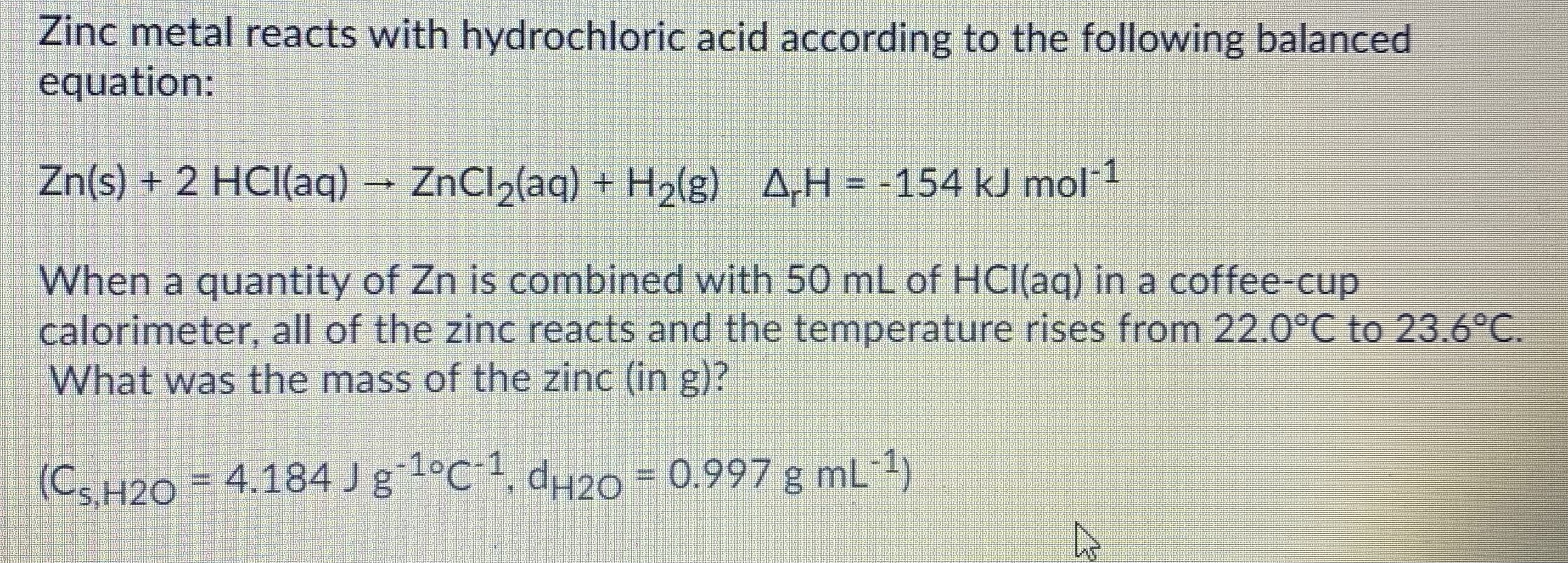 SOLVED Zinc Metal Reacts With Hydrochloric Acid According 40 OFF SOLVED Zinc Metal Reacts With Hydrochloric Acid According 40 OFF