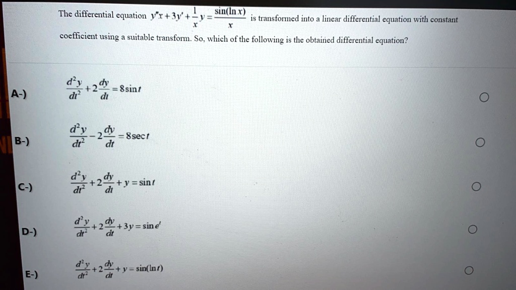 Solved Thanks For Helping The Differential Equation Yrlv Sinln X Is Transfored Into